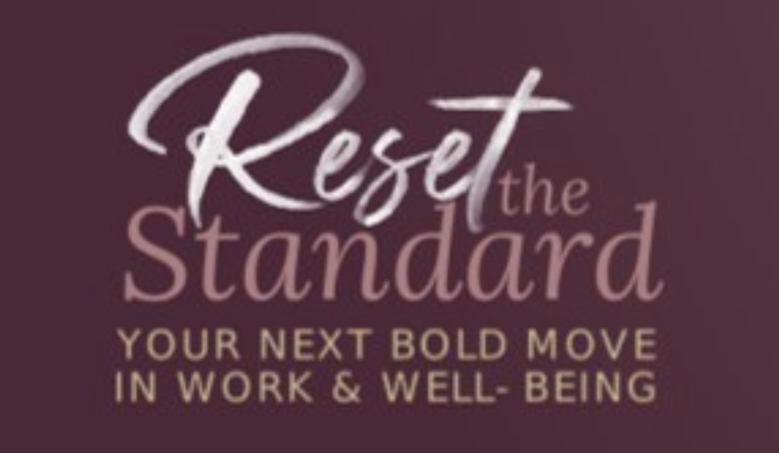 Reset the Standard in Work and Well-Being | The Spare Room