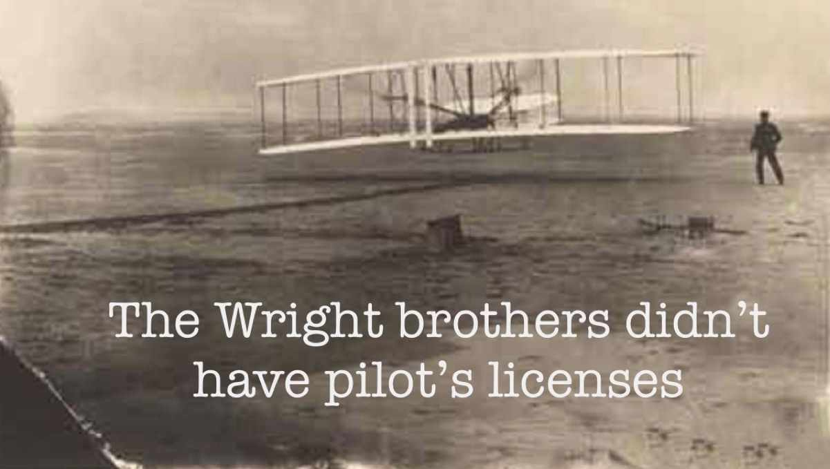 The Wright Brothers Didn't Have Pilot's Licenses. - Social Legacy
